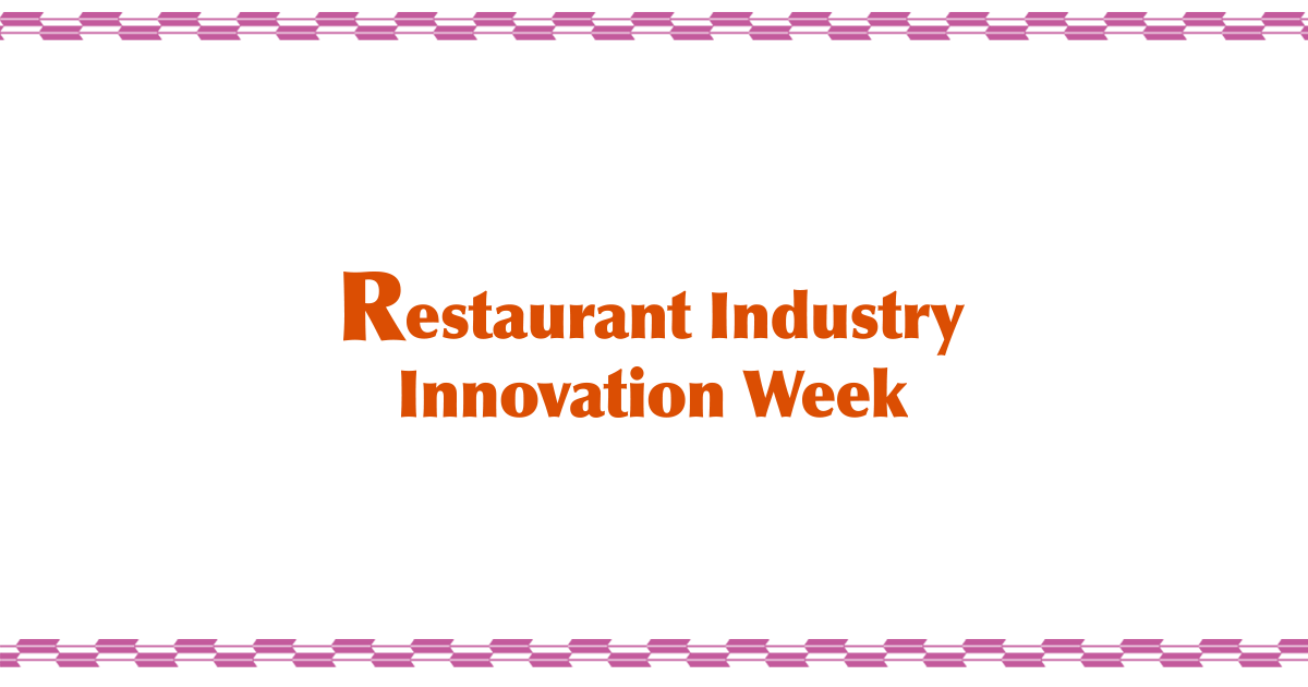 Restaurant Industry Innovation Week